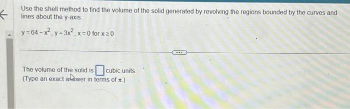 Solved Use the shell method to find the volume of the solid | Chegg.com