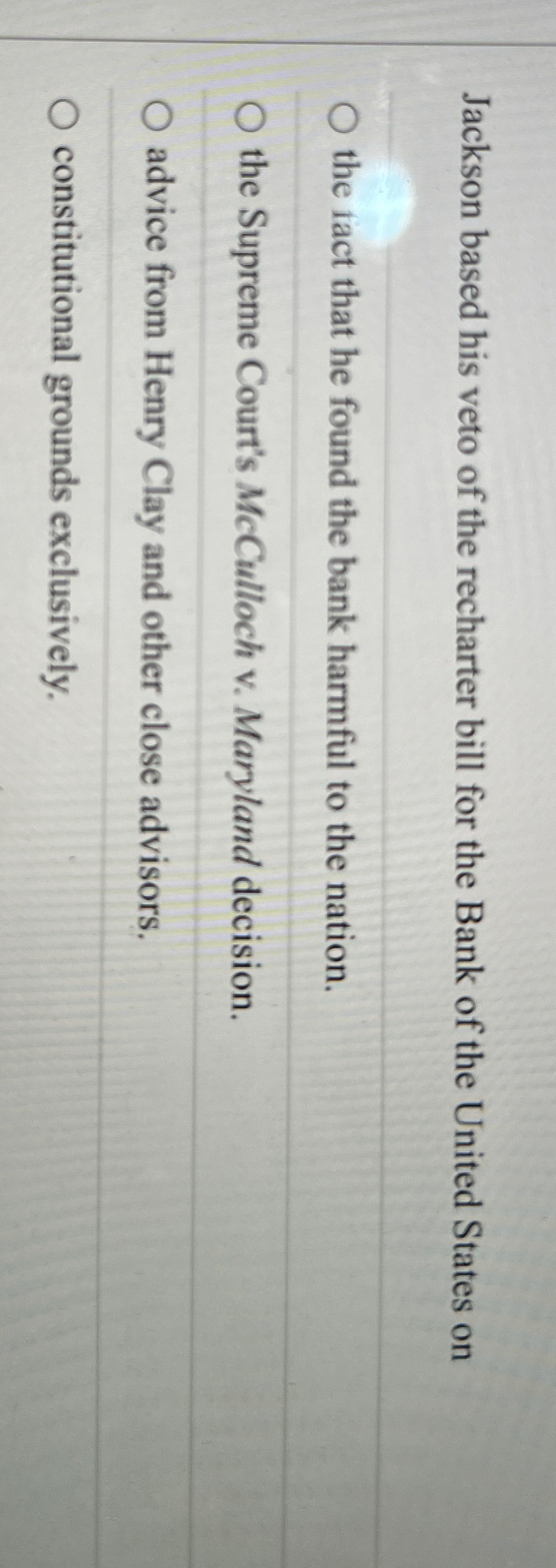 Solved Jackson based his veto of the recharter bill for the | Chegg.com