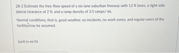 Solved 28-2 Estimate the free-flow speed of a six-lane | Chegg.com