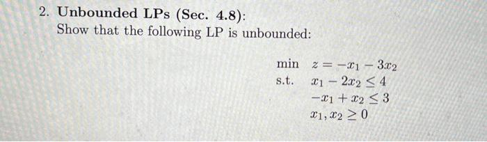 Solved 2. Unbounded LPs (Sec. 4.8): Show that the following | Chegg.com