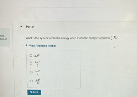Solved Part AWhat is the system's potential energy when its | Chegg.com