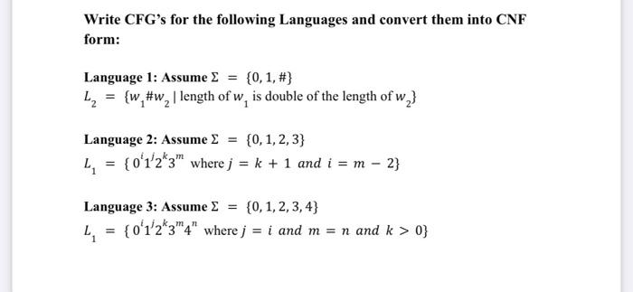 Solved Write CFG's for the following Languages and convert | Chegg.com