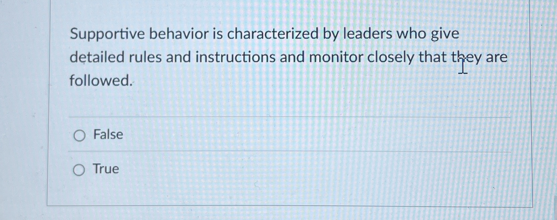 Solved Supportive behavior is characterized by leaders who | Chegg.com