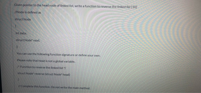 Solved Given pointer to the head node of linked list, write | Chegg.com
