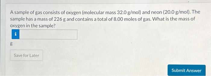 Solved A sample of gas consists of oxygen (molecular mass | Chegg.com