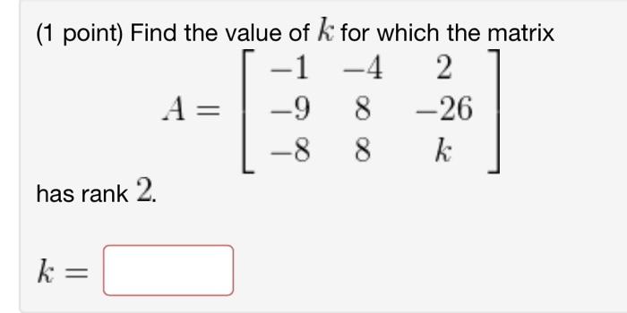 Solved (1 point) The matrix A=⎣⎡−3−92−301−902⎦⎤ he an | Chegg.com
