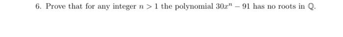 Solved 6. Prove that for any integer n>1 the polynomial | Chegg.com