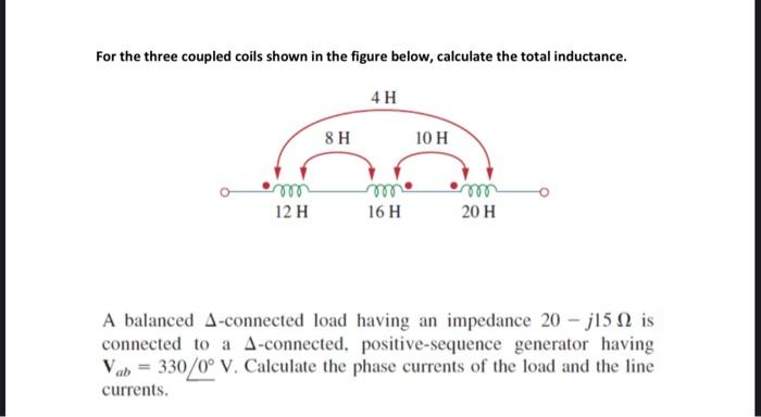 Solved For the three coupled coils shown in the figure | Chegg.com