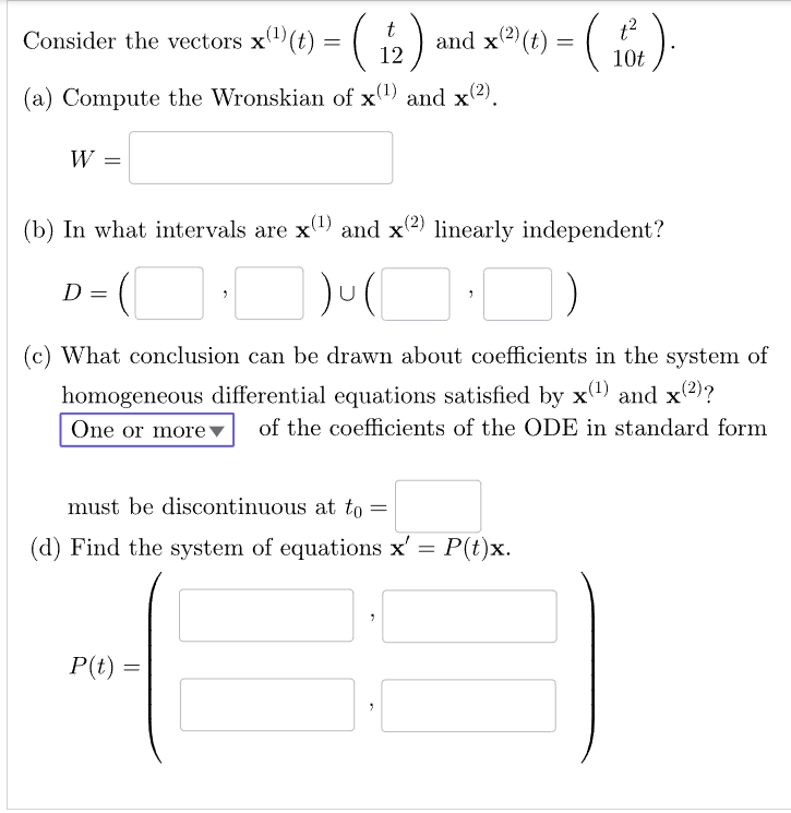Solved Consider the vectors x(1)(t)=(t12) ﻿and | Chegg.com
