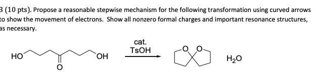 Solved 3 (10 pts). Propose a reasonable stepwise mechanism | Chegg.com