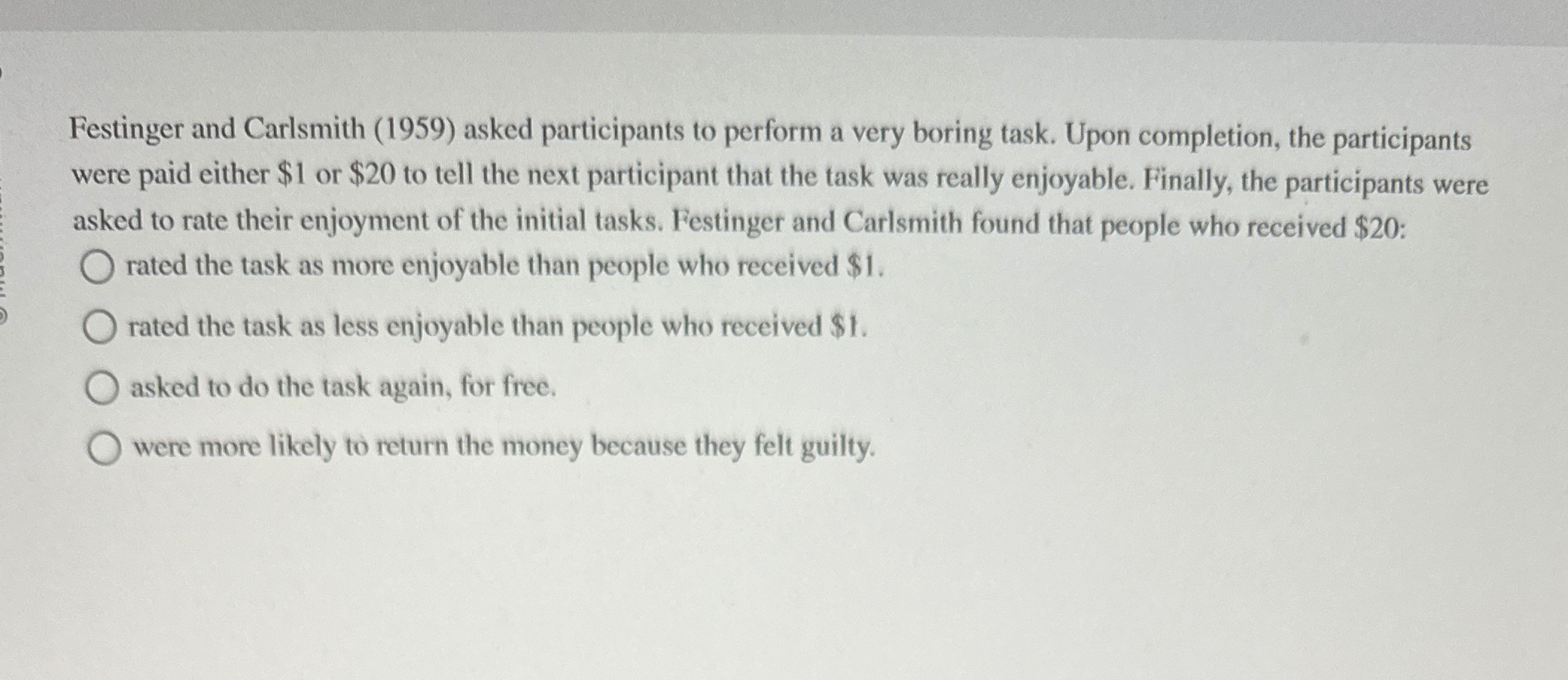 Solved Festinger and Carlsmith (1959) ﻿asked participants to | Chegg.com