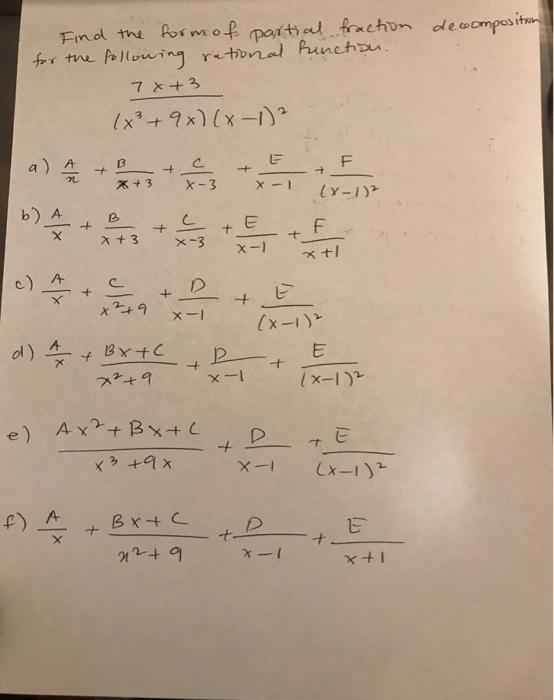 Solved Find the form of partial fraction decomposition for | Chegg.com