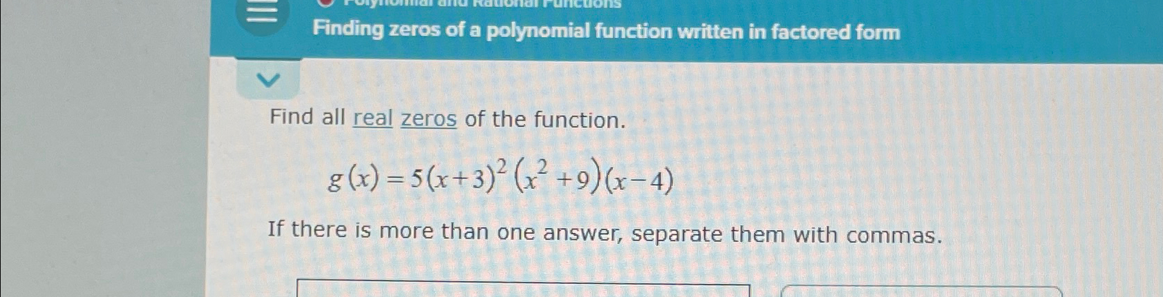 Solved Finding zeros of a polynomial function written in | Chegg.com