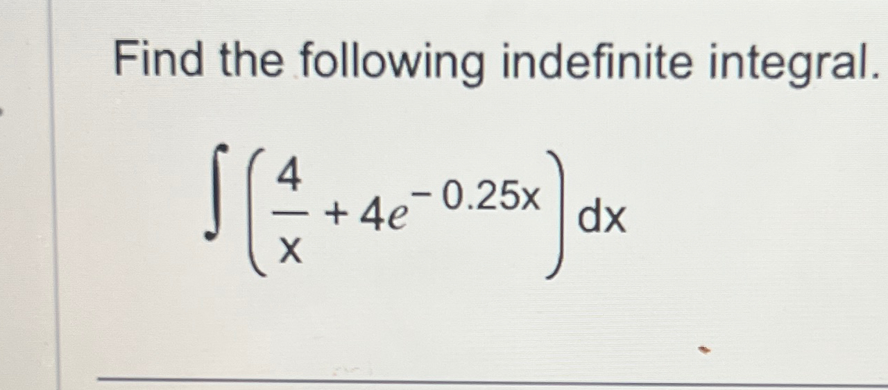 Solved Find the following indefinite | Chegg.com