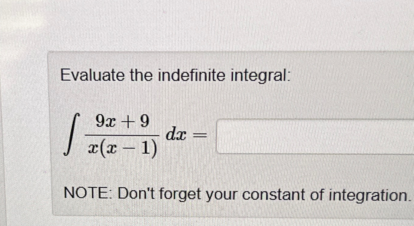 Solved Evaluate the indefinite | Chegg.com