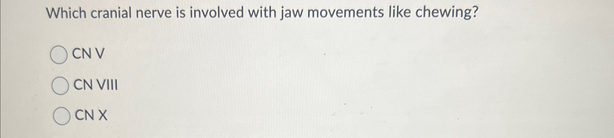 Solved Which cranial nerve is involved with jaw movements | Chegg.com