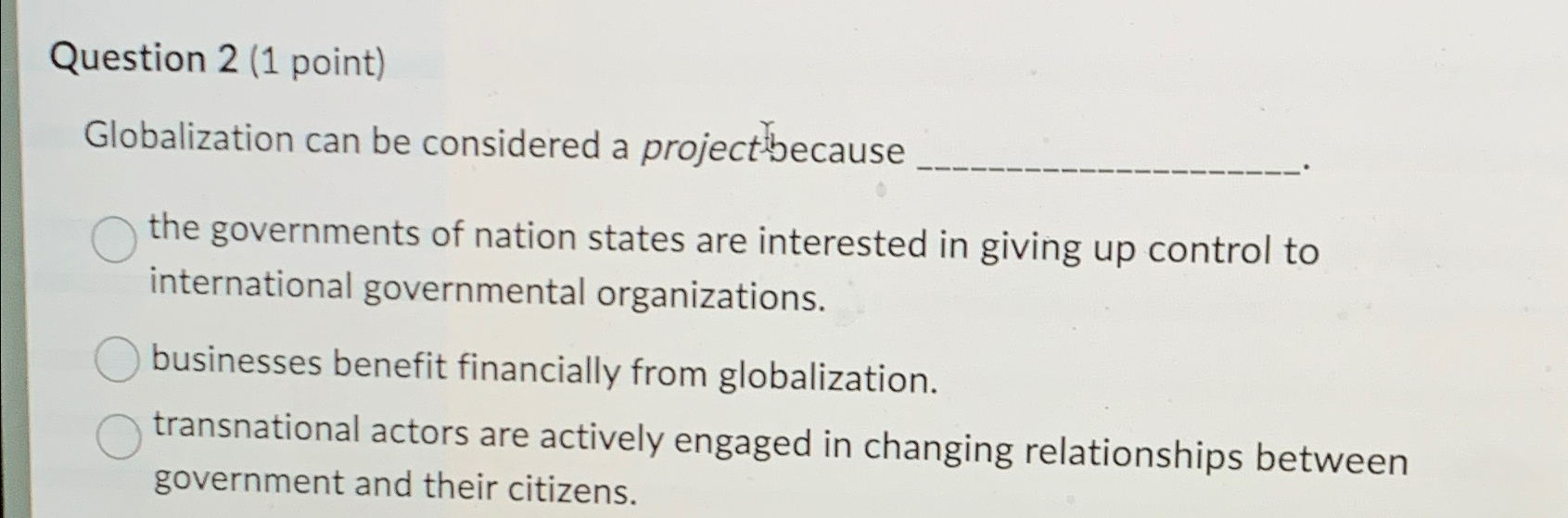 Solved Question 2 (1 ﻿point)Globalization can be considered | Chegg.com