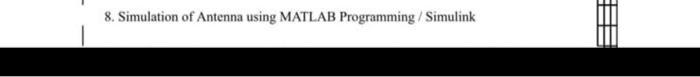 Solved 8 Simulation Of Antenna Using Matlab Programming