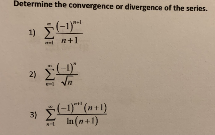 Solved Determine the convergence or divergence of the | Chegg.com