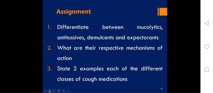 Solved 1. Differentiate between mucolytics, antitussives, | Chegg.com