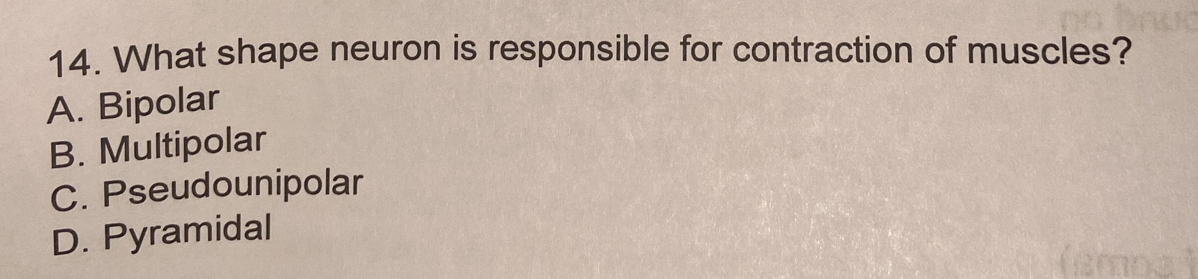 Solved What shape neuron is responsible for contraction of | Chegg.com