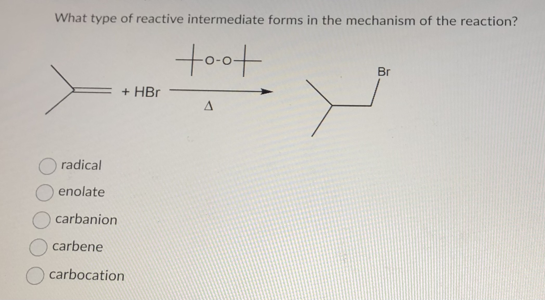 Solved What type of reactive intermediate forms in the | Chegg.com