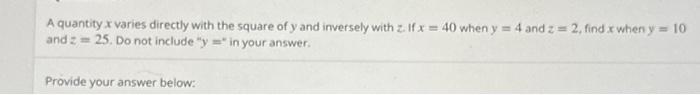 Solved A quantity x varies directly with the square of y and | Chegg.com