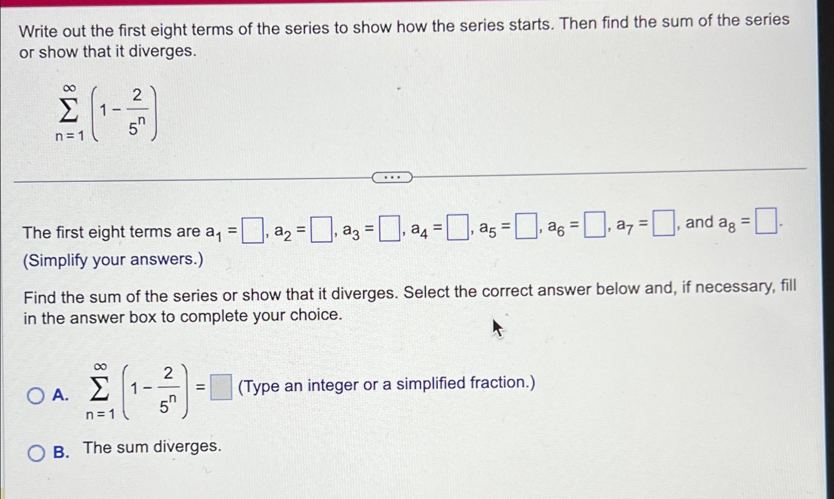 Solved Write out the first eight terms of the series to show | Chegg.com
