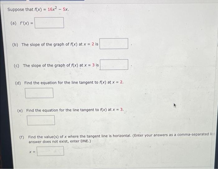 Solved ppose that f(x)=16x2−5x f′(x)= (b) The slope of the | Chegg.com