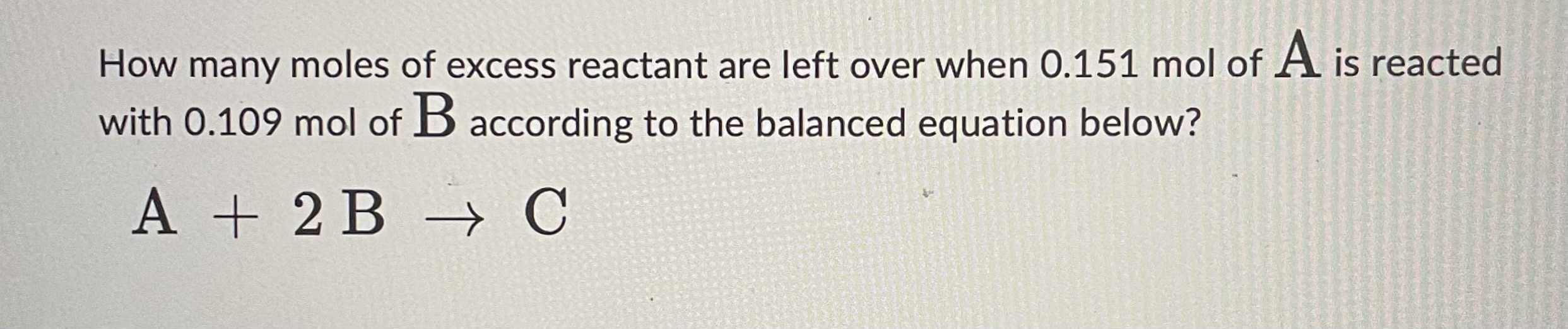 Solved How many moles of excess reactant are left over when | Chegg.com
