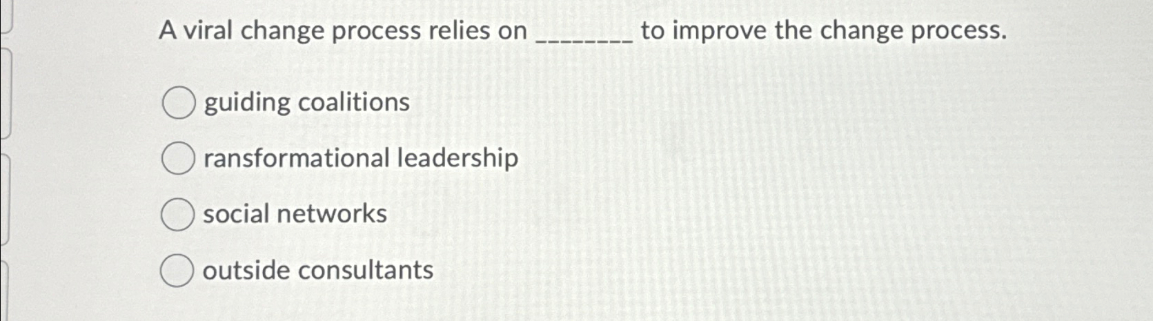 Solved A viral change process relies on to improve the | Chegg.com