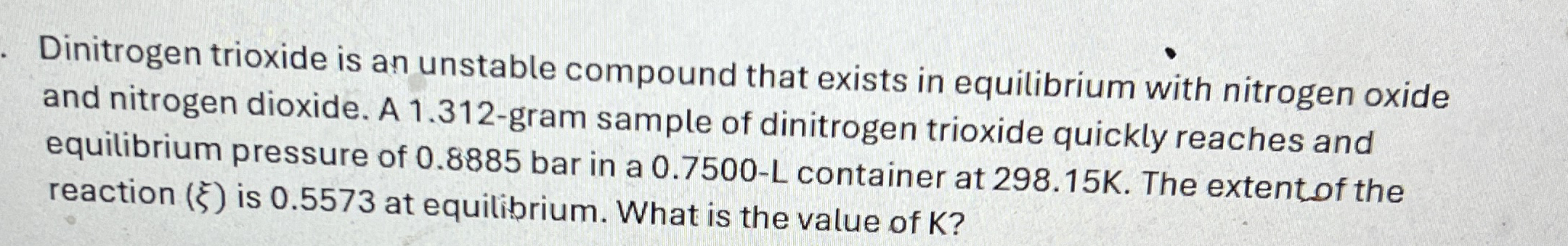Solved Dinitrogen trioxide is an unstable compound that | Chegg.com