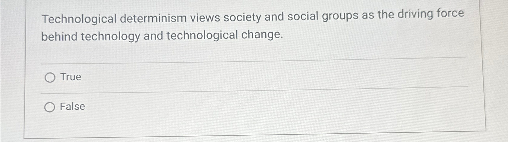 Solved Technological determinism views society and social | Chegg.com