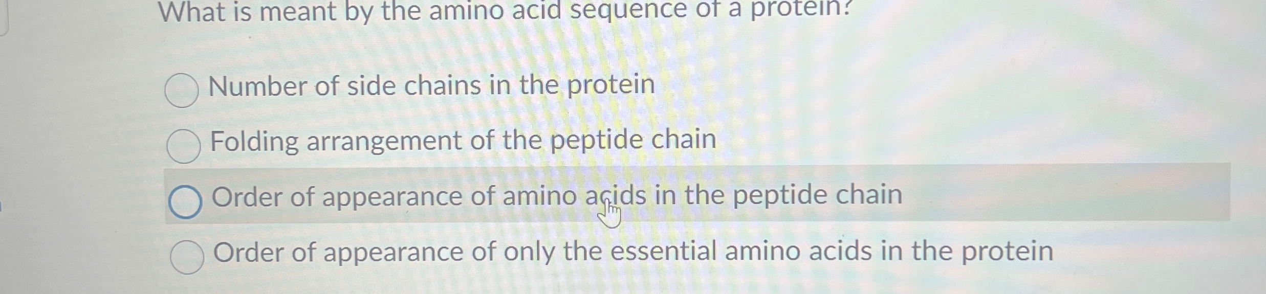Solved What is meant by the amino acid sequence of a | Chegg.com
