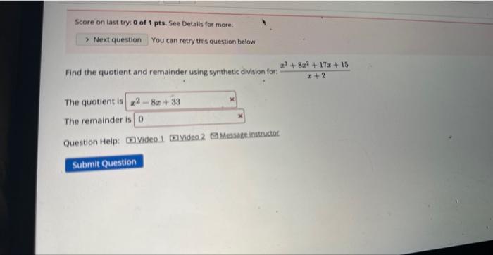 Find the quotient and remainder using synthetic | Chegg.com