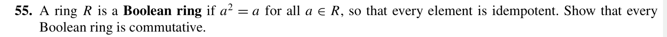 Solved A ring R ﻿is a Boolean ring if a2=a for all ainR, so | Chegg.com