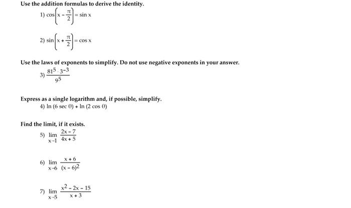 Solved Use the addition formulas to derive the identity. 1) | Chegg.com