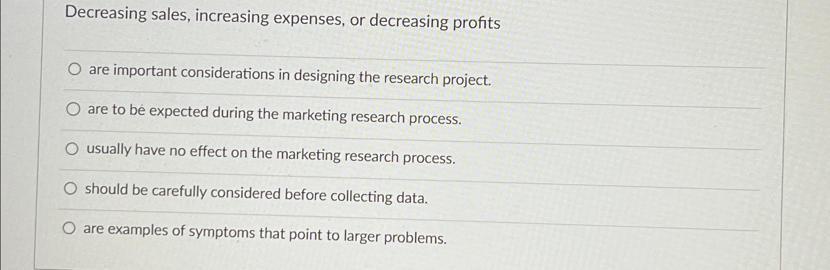 Solved Decreasing sales, increasing expenses, or decreasing | Chegg.com