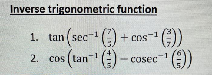Solved Inverse trigonometric function 1. | Chegg.com