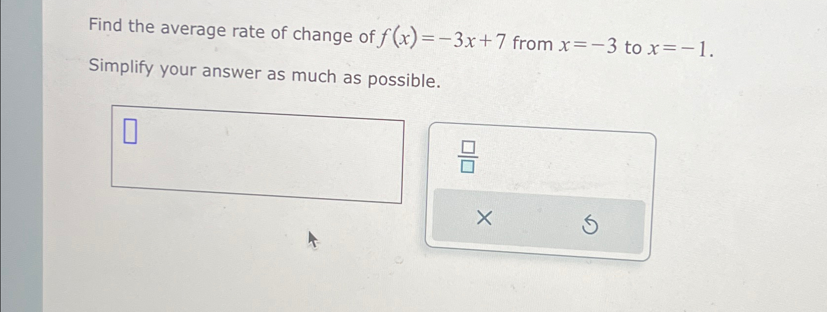 Solved Find the average rate of change of f(x)=-3x+7 ﻿from | Chegg.com