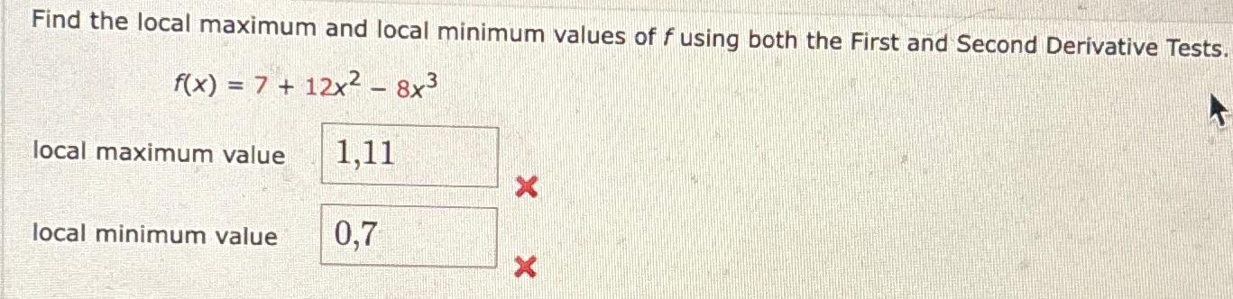 Solved Find the local maximum and local minimum values of f | Chegg.com