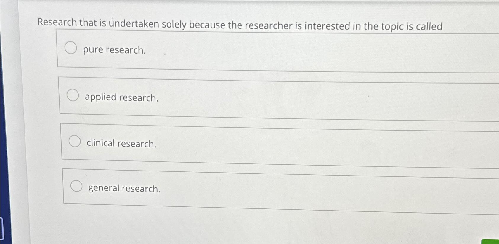 Solved Research that is undertaken solely because the | Chegg.com
