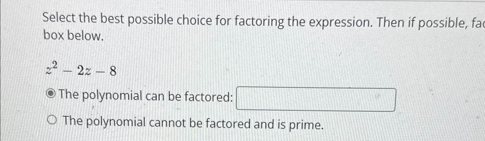 Solved Select the best possible choice for factoring the | Chegg.com