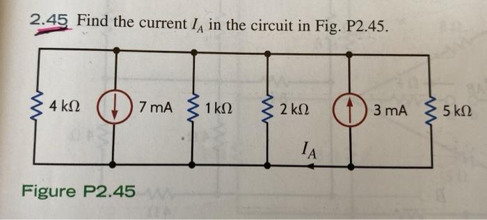 Solved 2.45 Find the current IA in the circuit in Fig. | Chegg.com