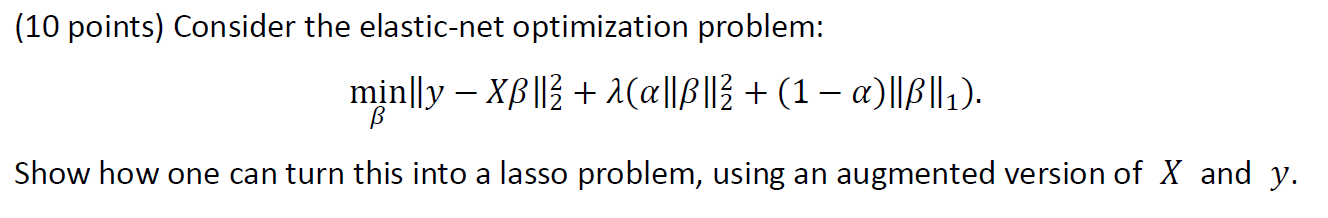 Solved (10 ﻿points) ﻿Consider the elastic-net optimization | Chegg.com