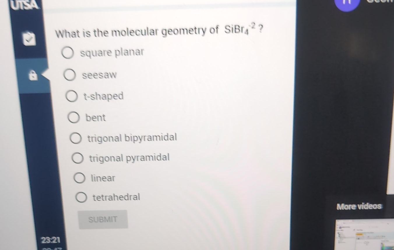 Solved by an EXPERT What is the molecular geometry of SiBr4-2 ?square ...