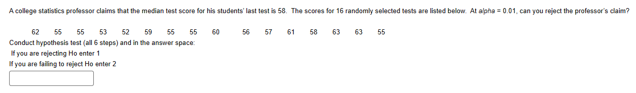 A college statistics professor claims that the median | Chegg.com