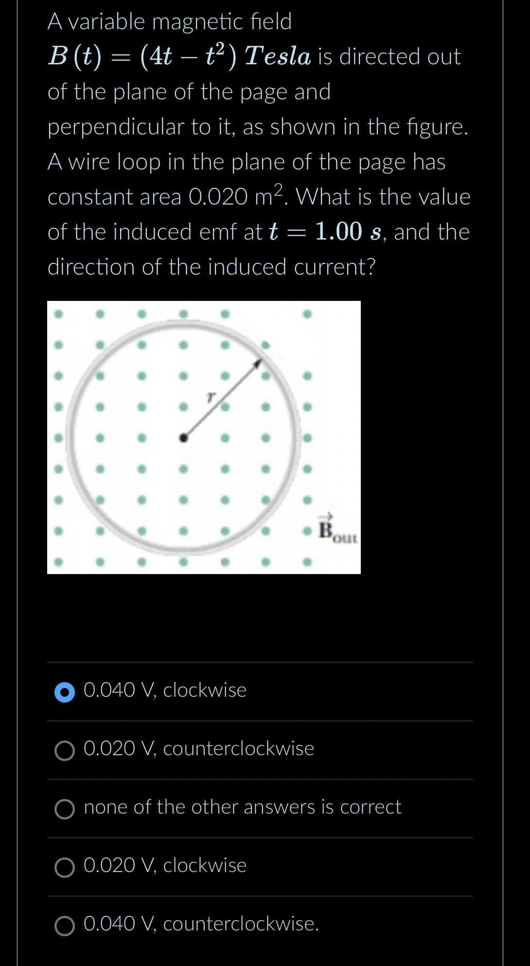 Solved A variable magnetic field B(t)=(4t-t2)Tesla ﻿is | Chegg.com