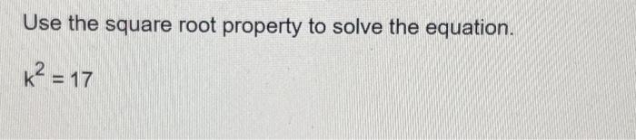 Solved Use the square root property to solve the equation. | Chegg.com