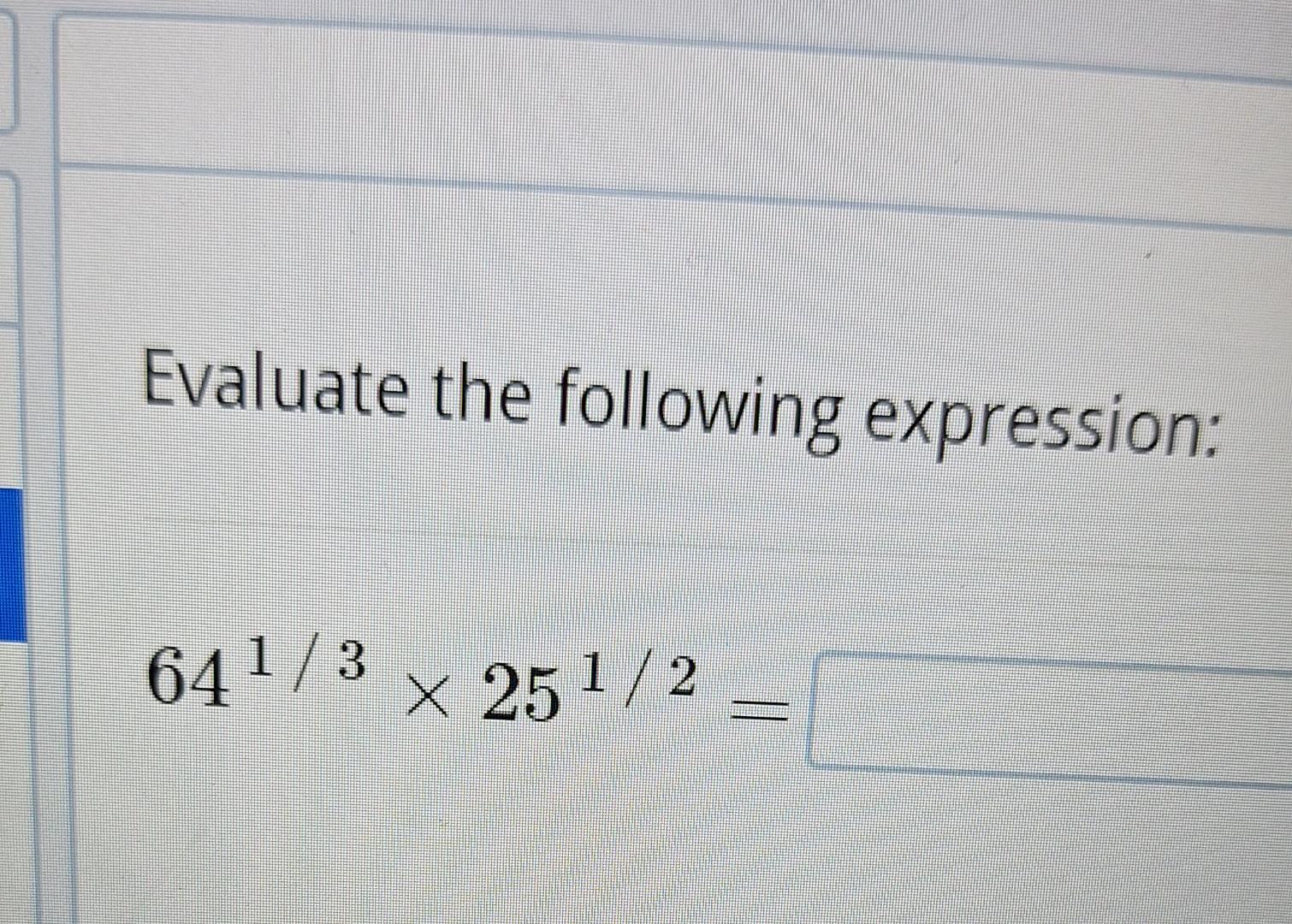 Solved Evaluate the following expression:6413×2512= | Chegg.com
